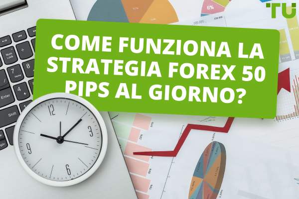 Come funziona la strategia forex 50 pips al giorno?