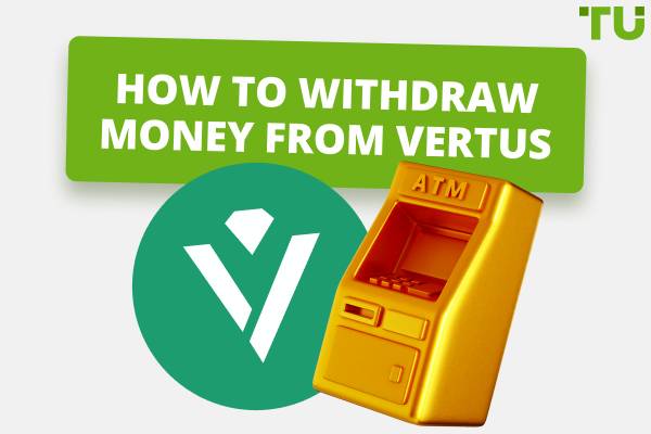 How To Withdraw Money From Vertus | Step-by-step Guide