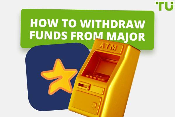 How To Withdraw Funds From Major
