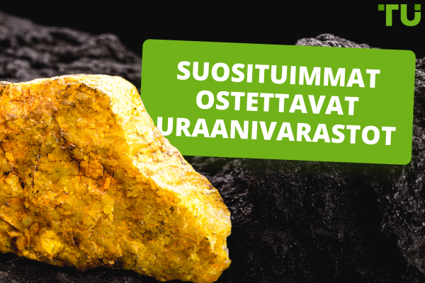 Top 7 uraaniosaketta pitkän aikavälin sijoituksiin
