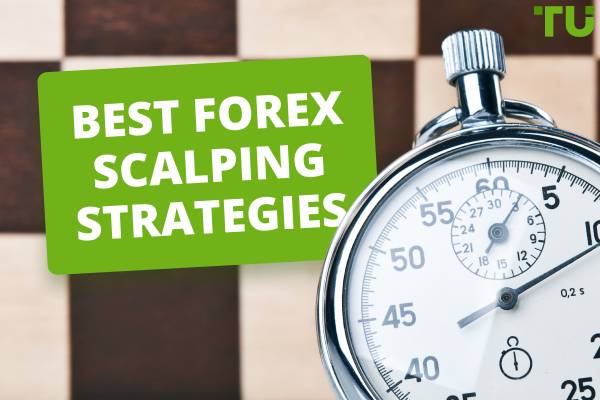 Best Forex Scalping Strategies | Traders Union