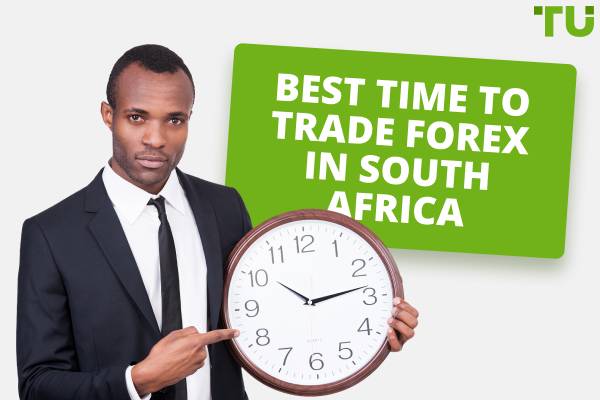 Best Time To Trade Forex In South Africa: Key Insights
