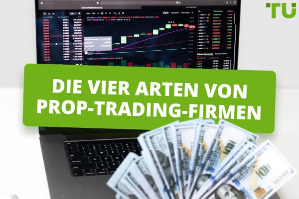 Welche verschiedenen Arten von Prop Trading-Firmen gibt es?