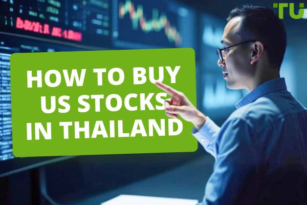 How to Buy U.S. Stocks In Thailand: A Step-By-Step Guide