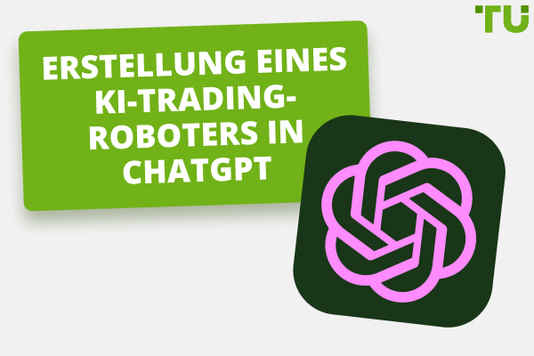 Wie man einen ChatGPT Trading-Roboter erstellt | Kostenloser KI-Bot ...