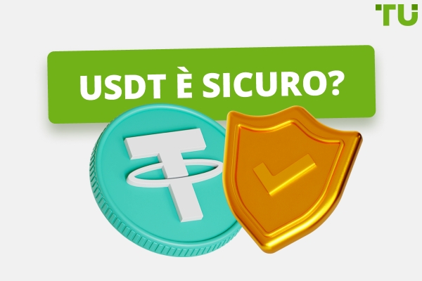 USDT è sicuro? Una guida completa per i trader nel 2026