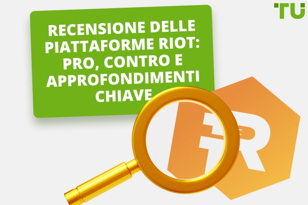 Recensione delle piattaforme Riot: Pro, contro e informazioni chiave