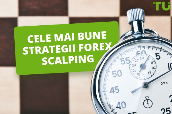 Cel mai bun Forex Strategii scalping | Traders Union