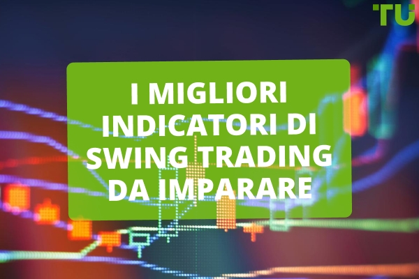 I migliori indicatori di swing trading da imparare Traders Union