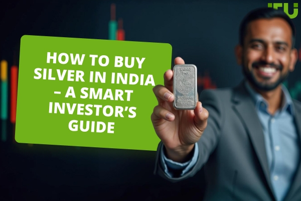 How To Buy Silver In India (2026) – Best Methods, Pros & Cons