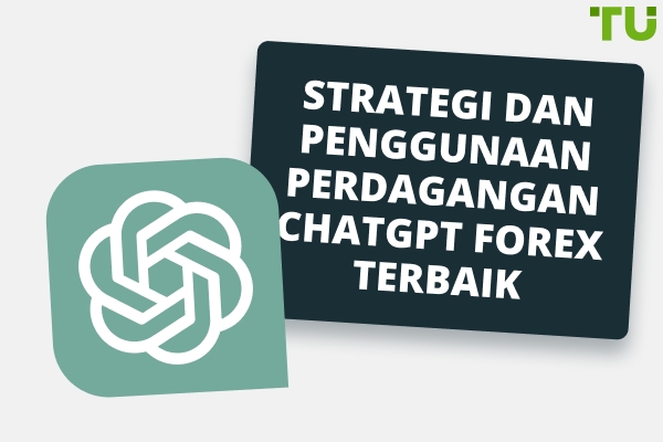 Cara menggunakan ChatGPT dalam perdagangan Forex
