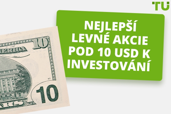 10 Perspektivní Levné akcie pod $10 investovat do 2026