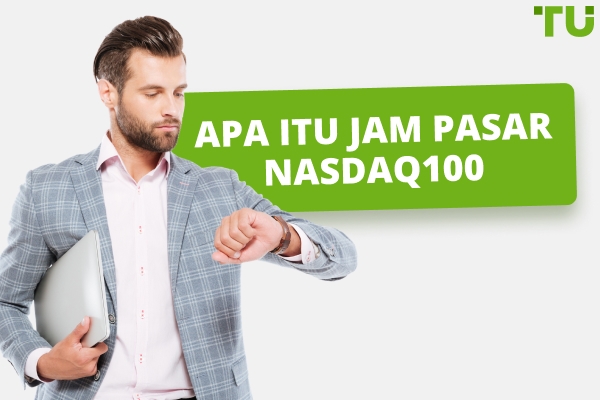 Jam Pasar Nasdaq 100: Kapan Berdagang Indeks Ini?