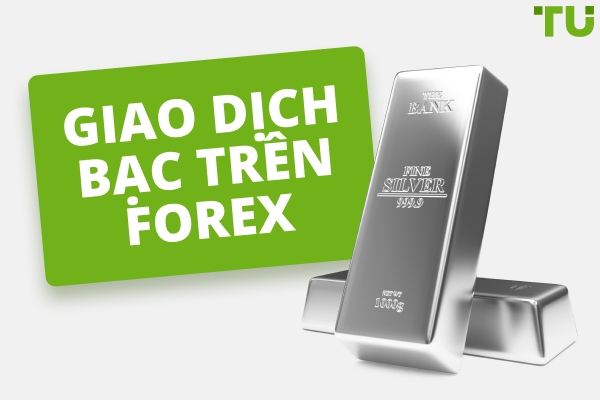 Giao dịch Bạc trên Forex | Chiến lược hàng đầu để giao dịch XAG/USD