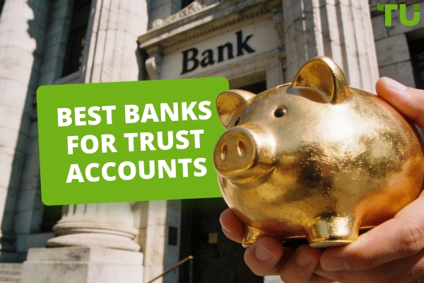 Best Banks For Trust Accounts In 2026