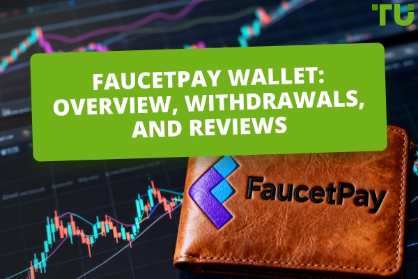 FaucetPay Wallet: Overview, Withdrawals, And Reviews