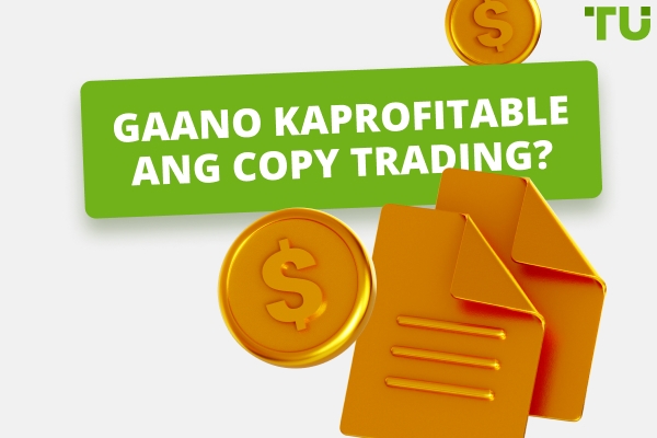 Gaano Kaprofitable ang Copy Trading?